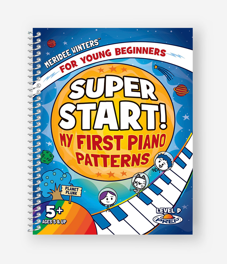 Super Start! My First Piano Patterns (SPIRAL BOUND) – Meridee Winters ...